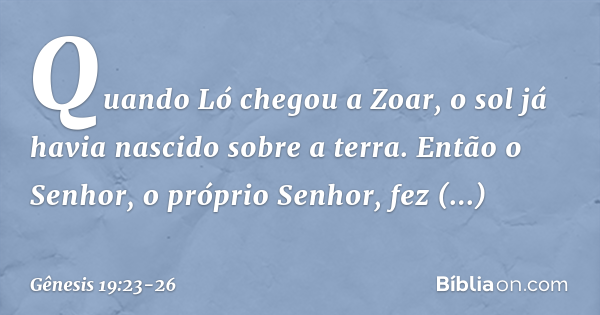 Gênesis 19:23-26 - Bíblia