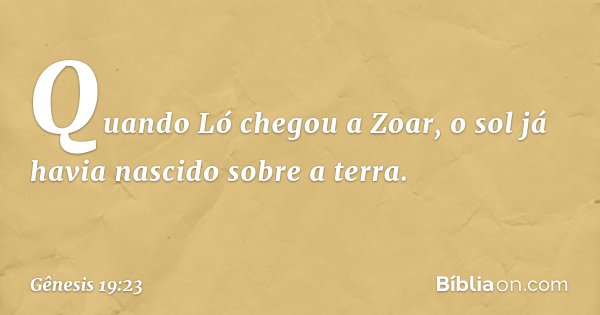 Gênesis 19:23 - Bíblia