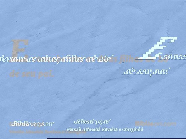 Gênesis 19:36 - Bíblia