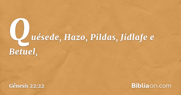 Gênesis 22:22 - Bíblia
