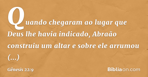 Gênesis 22:9 - Bíblia