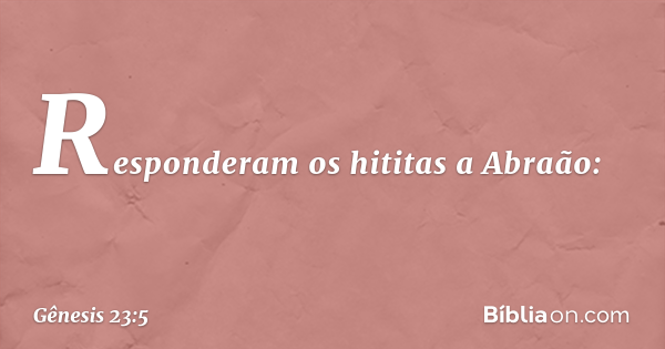 Gênesis 23:5 - Bíblia