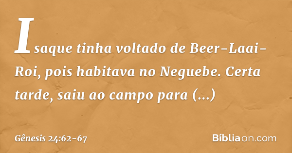 Gênesis 24:62-67 - Bíblia