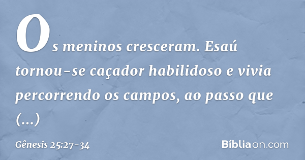 Gênesis 25:27-34 - Bíblia