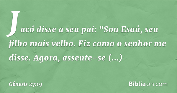 Gênesis 27:19 - Bíblia