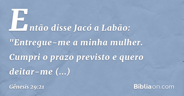 Gênesis 29:21 - Bíblia