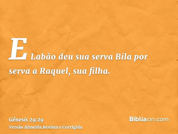 Gênesis 29:29 - Bíblia