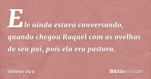 Gênesis 29:9 - Bíblia