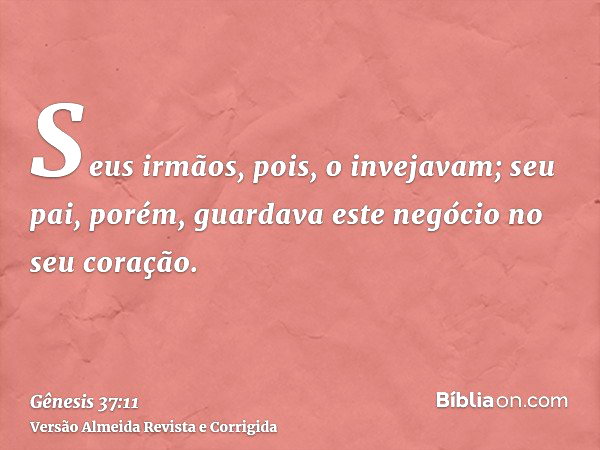 Gênesis 37:11 - Bíblia
