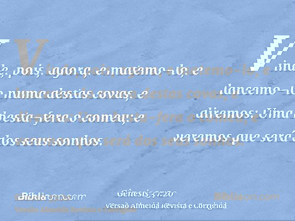 Gênesis 37:20 - Bíblia