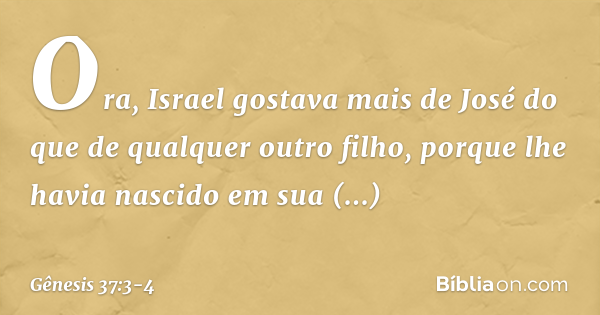 Gênesis 37:3-4 - Bíblia