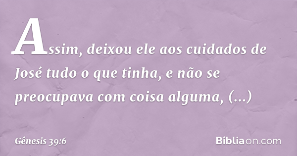 Gênesis 39:6 - Bíblia