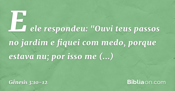 Gênesis 3:10-12 - Bíblia