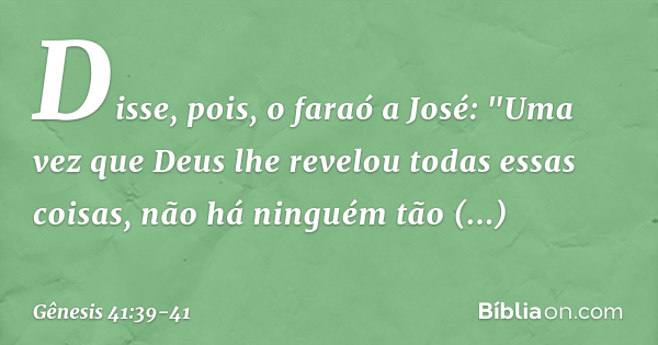 Gênesis 41:39-41 - Bíblia