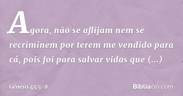 Gênesis 45:5-8 - Bíblia