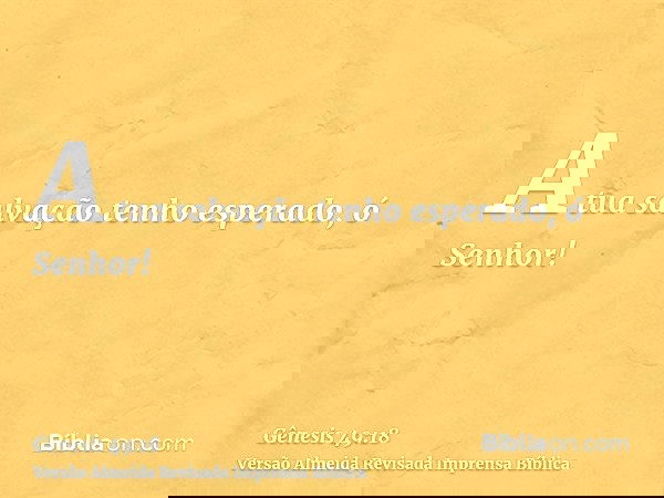 Gênesis 49:18 - Bíblia