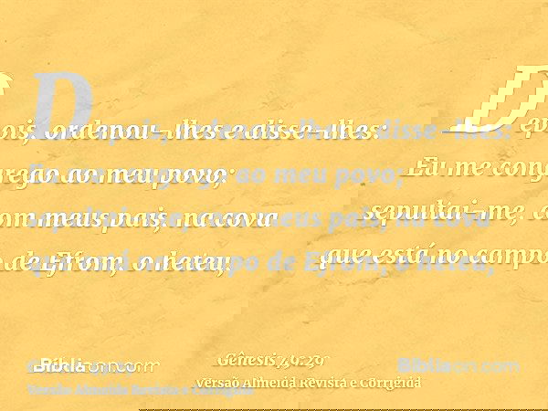 Gênesis 49:29 - Bíblia