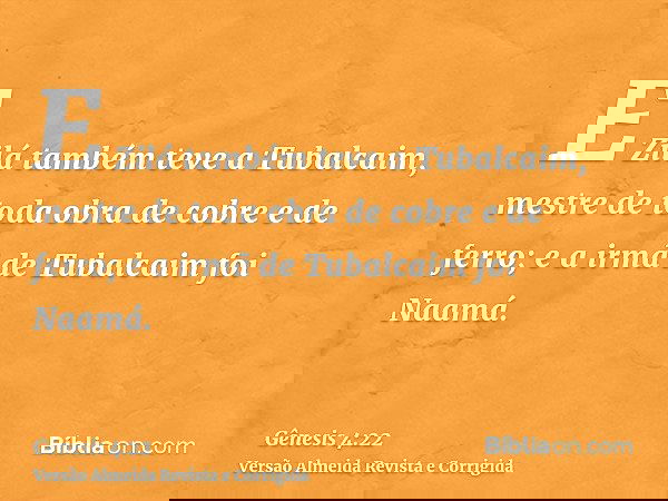 Gênesis 4:22 - Bíblia