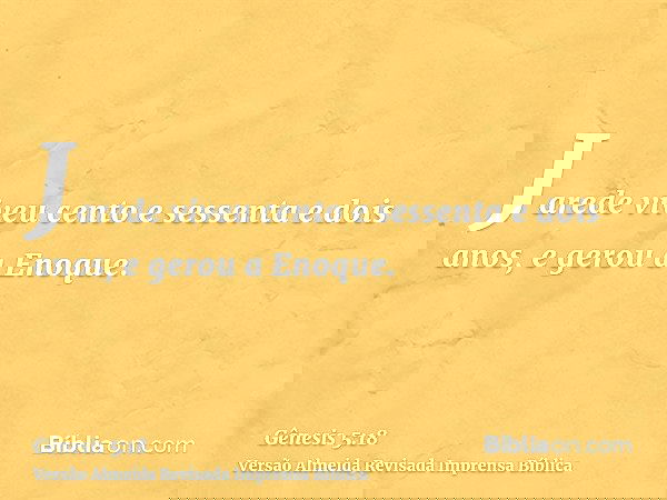 Gênesis 5:18 - Bíblia