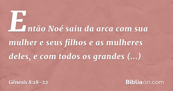 Gênesis 8:18-22 - Bíblia