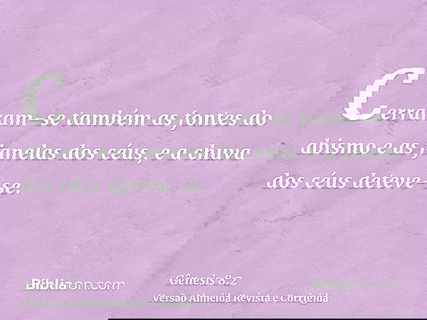 Gênesis 8:2 - Bíblia