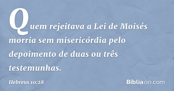 Hebreus 10:28 - Bíblia