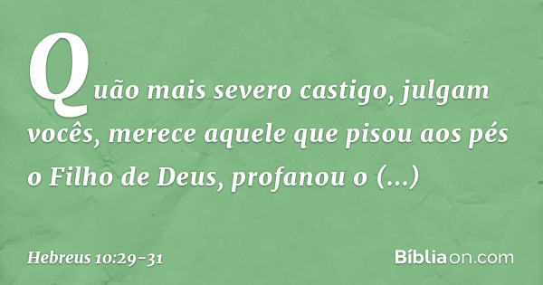 Hebreus 10:29-31 - Bíblia