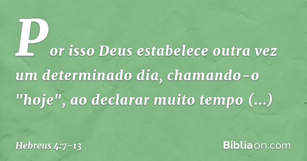 Hebreus 4:7-13 - Bíblia