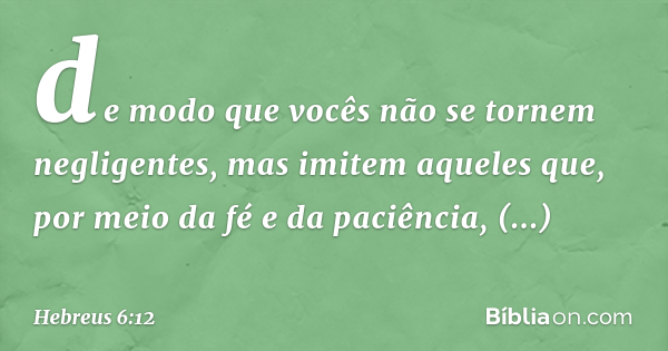 Hebreus 6:12 - Bíblia