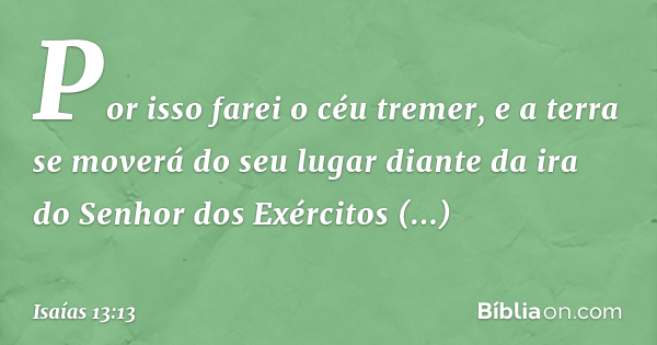 Isaías 13:13 - Bíblia