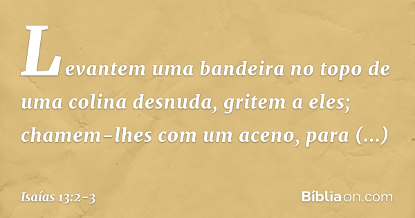Isaías 13:2-3 - Bíblia