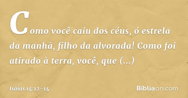 Isaías 14:12-14 - Bíblia