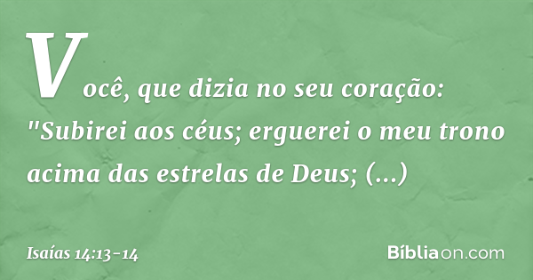Isaías 14:13-14 - Bíblia