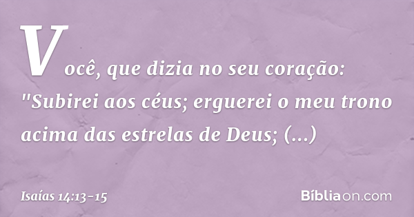 Isaías 14:13-15 - Bíblia