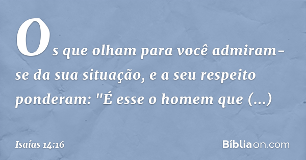 Isaías 14:16 - Bíblia
