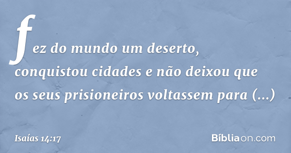 Isaías 14:17 - Bíblia