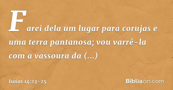 Isaías 14:23-25 - Bíblia