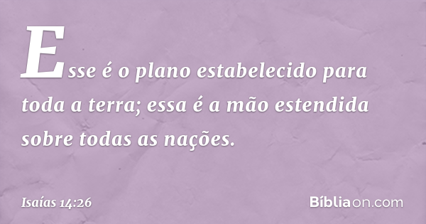 Isaías 14:26 - Bíblia