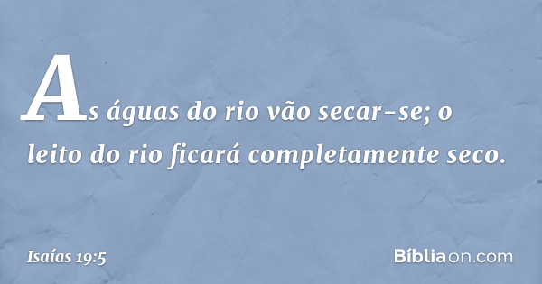 Isaías 19:5 - Bíblia