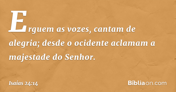 Isaías 24:14 - Bíblia
