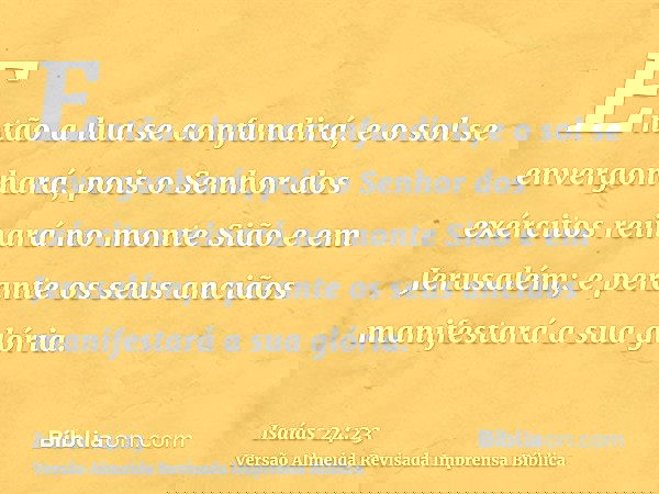 Isaías 24:23 - Bíblia