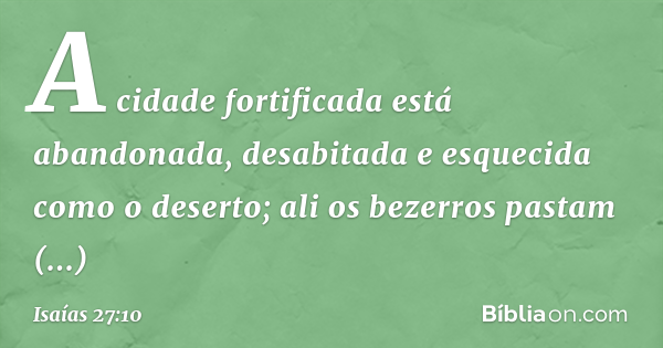 Isaías 27:10 - Bíblia
