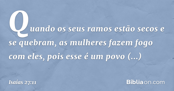 Isaías 27:11 - Bíblia