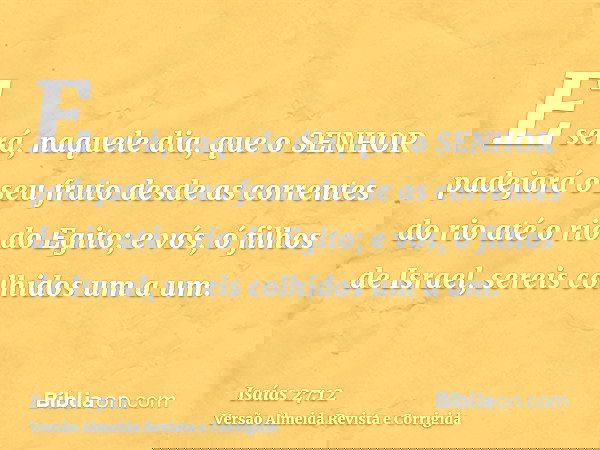 Isaías 27:12 - Bíblia