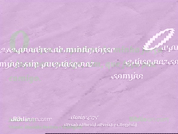 Isaías 27:5 - Bíblia