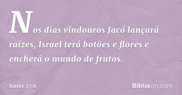 Isaías 27:6 - Bíblia