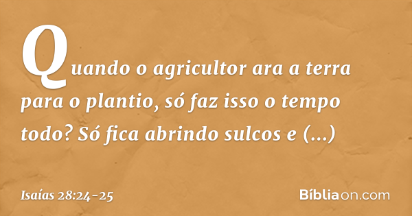Isaías 28:24-25 - Bíblia