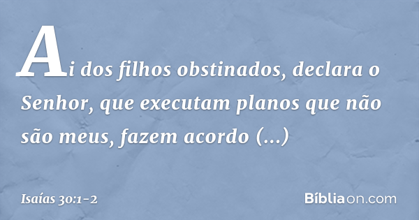 Isaías 30:1-2 - Bíblia