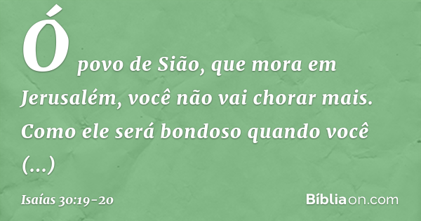 Isaías 30:19-20 - Bíblia