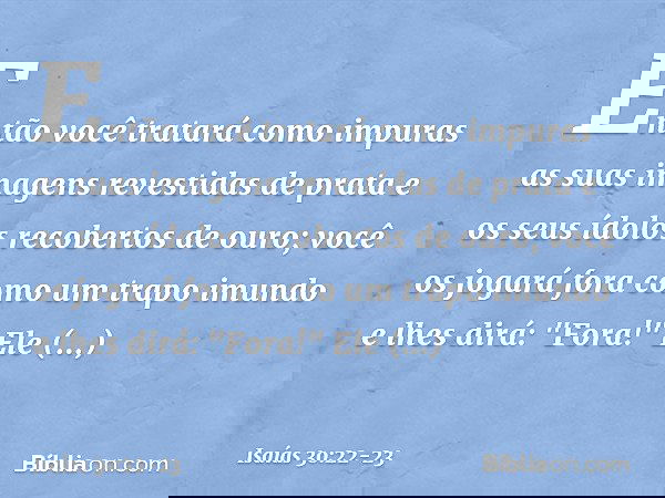 Isaías 30:22-23 - Bíblia